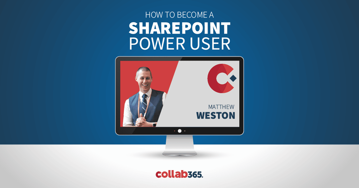 SharePoint Power User Workshop - Collab365 Academy
