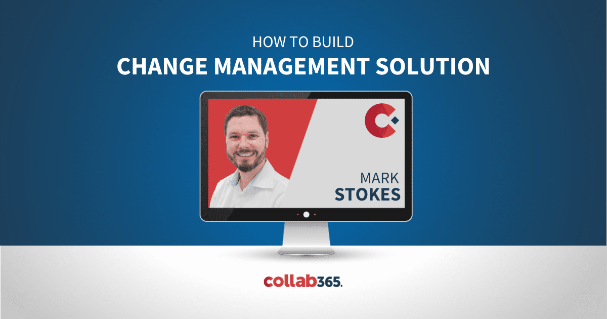 Build a Change Management Solution with the Power Platform - Collab365 ...