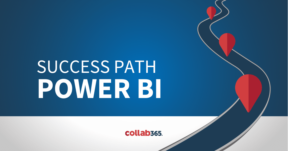 Power BI Success Path - Collab365 Academy