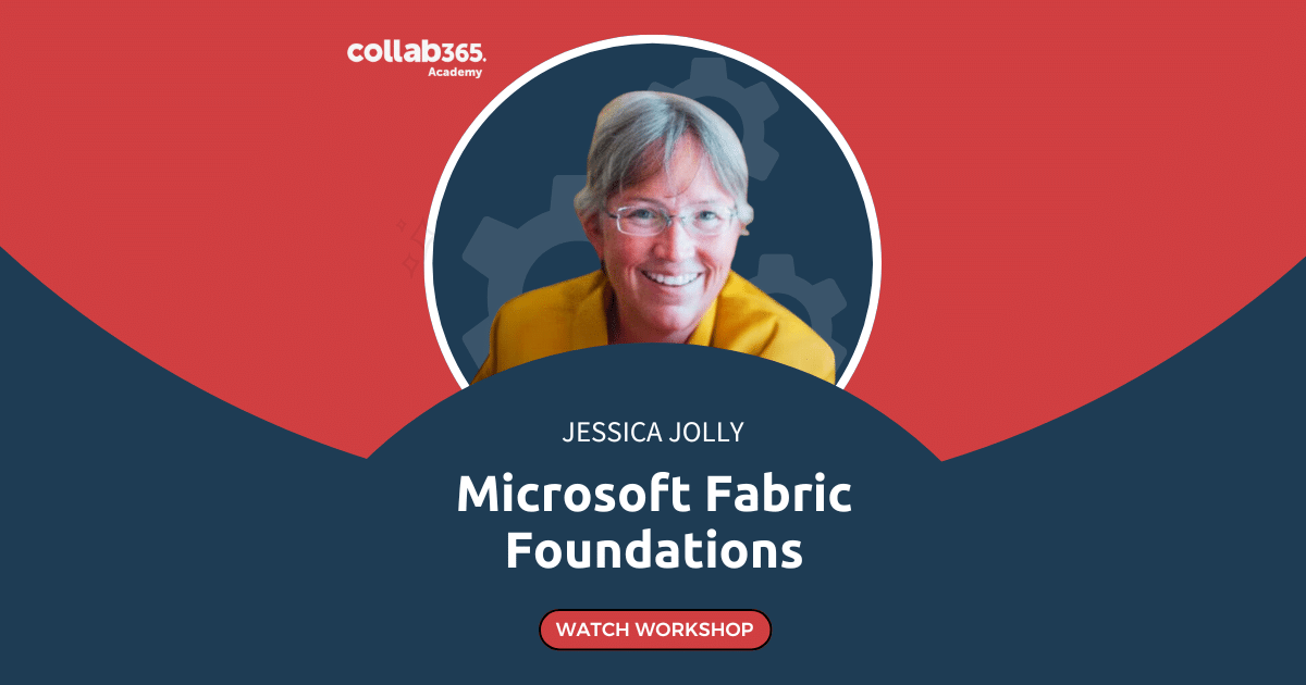 Microsoft Fabric Foundations - Collab365 Academy