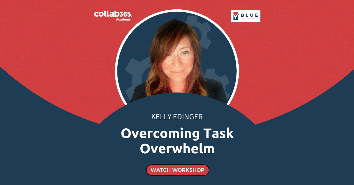 Overcome Task Overwhelm: Too Many Tools for Tasks - Collab365 Academy