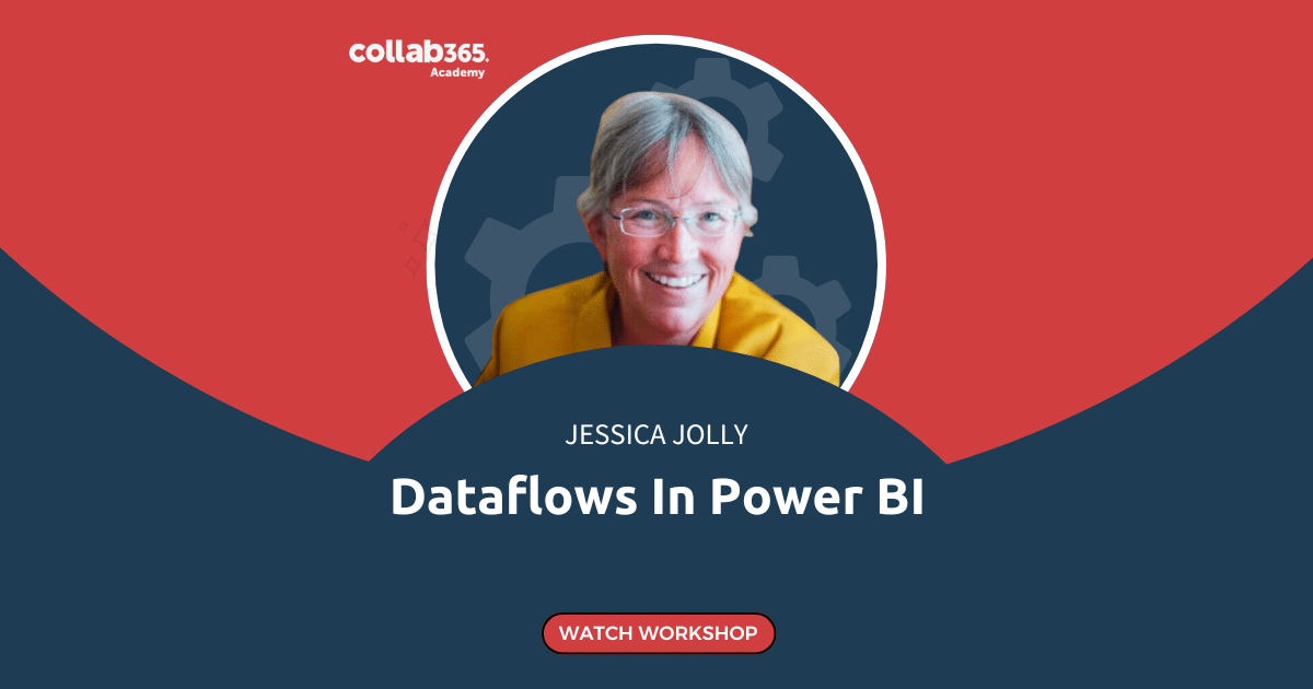 Power BI Dataflows - Collab365 Academy