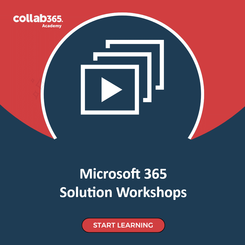 This Week Only: All Solution Workshops $27 Each - Collab365 Academy